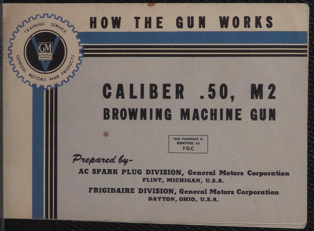 How the Gun Works - Caliber .50, M2 Browning Machine Gun - AirCorps Library